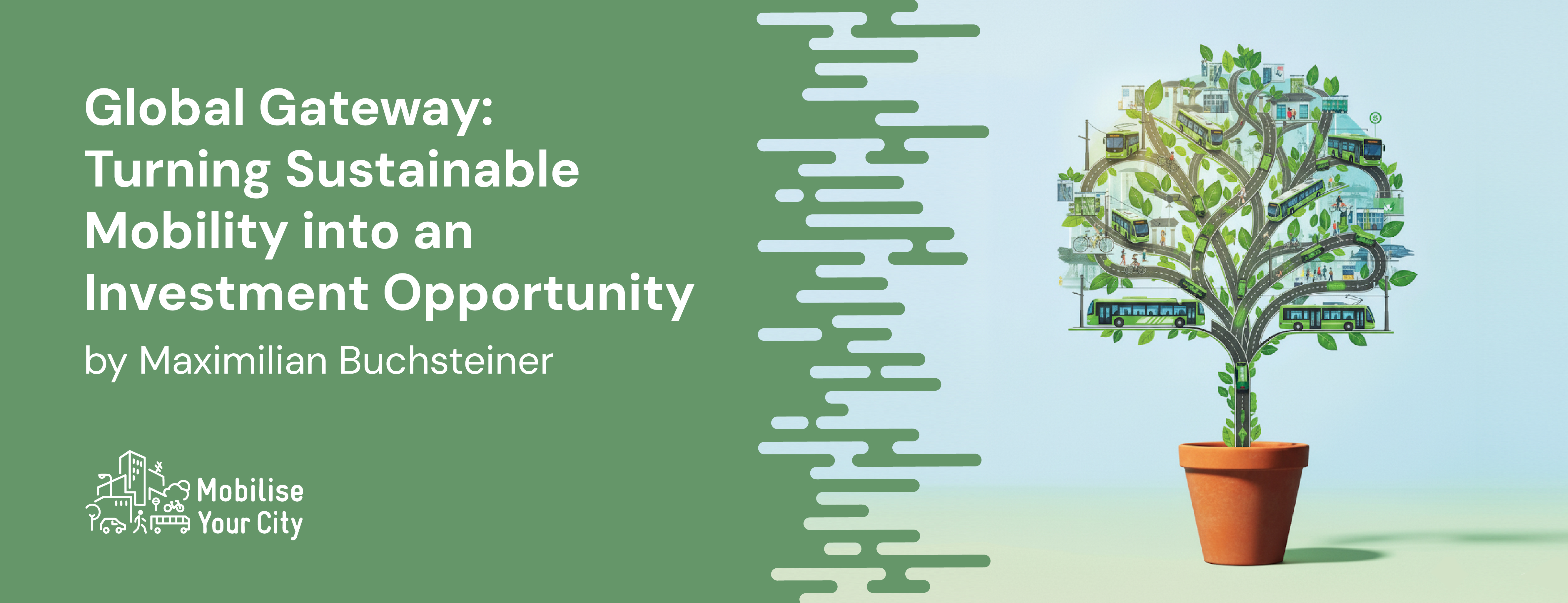 Global Gateway: Turning Sustainable Mobility into an Investment Opportunity | MobiliseYourCity